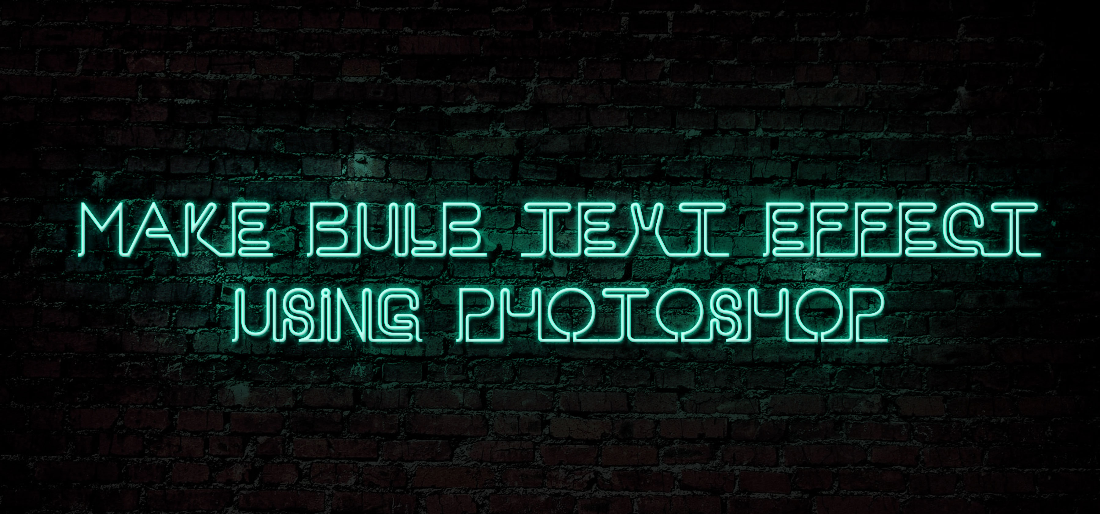 Make bulb text effect using Photoshop