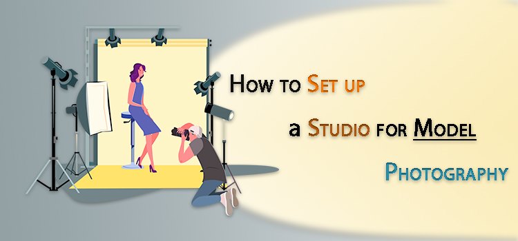 How to Set up a Studio for Model Photography | Potography Tips